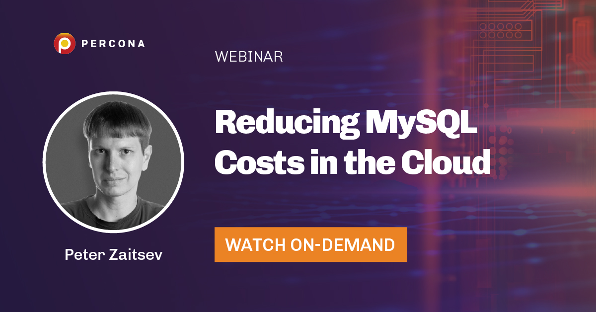 Reducing MySQL Costs in the Cloud Reducing MySQL Costs in the Cloud